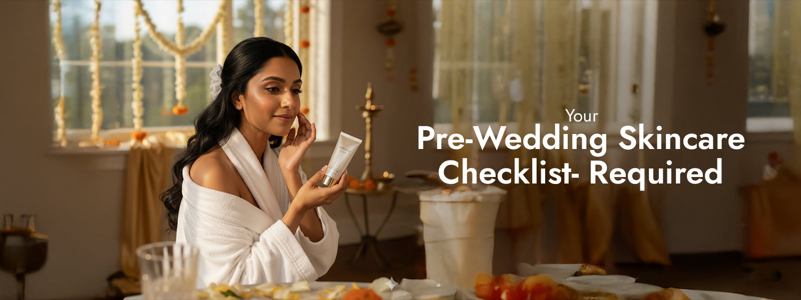 Your Pre-Wedding Skincare Checklist- Required – La Pink